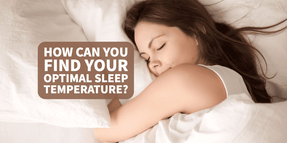 How Can You Find Your Optimal Sleep Temperature? - Blog